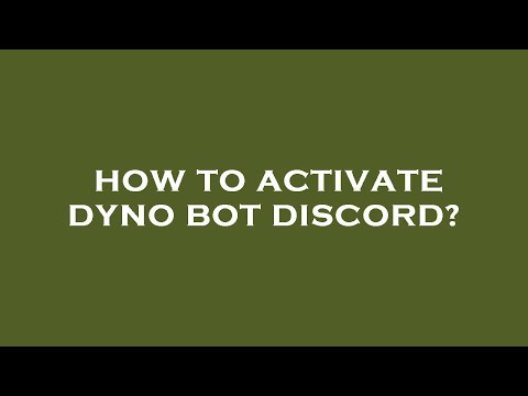How to activate dyno bot discord?