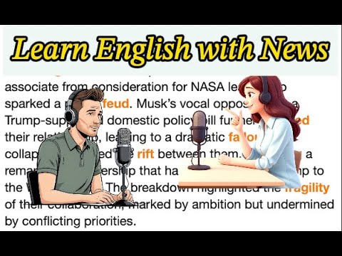 Read a news article with us - Trump-Musk Alliance Fallout - Perfect for B1/B2 Learners