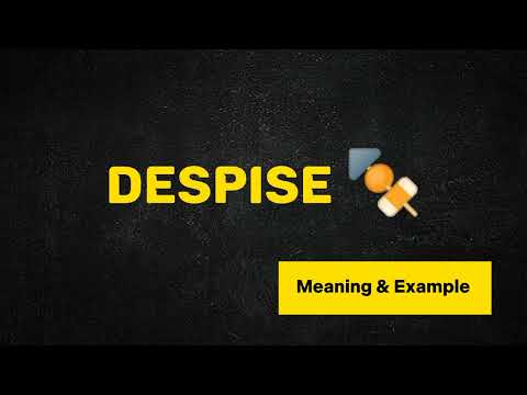 What Does DESPISE Means || Meanings And Definitions in ENGLISH