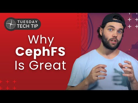 Tech Tip Tuesday - Why CephFS is Great
