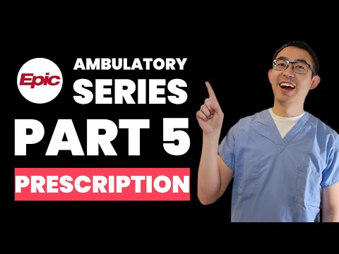 EPIC EMR Ambulatory Training Part 5 | How to Send Prescription