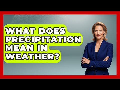 What Does Precipitation Mean In Weather? - Weather Watchdog