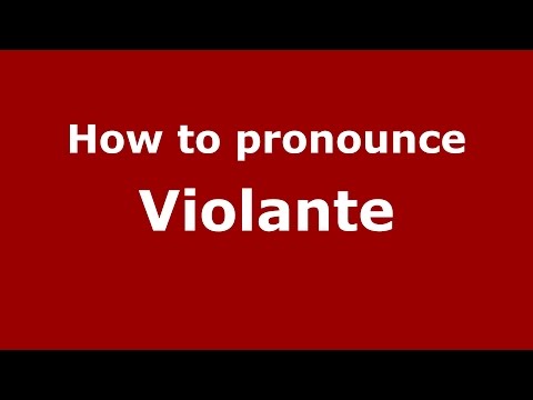 How to pronounce Violante (Brazilian Portuguese/Brazil) - PronounceNames.com
