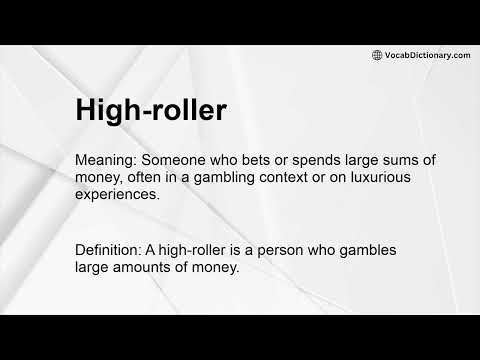 High-roller Meaning