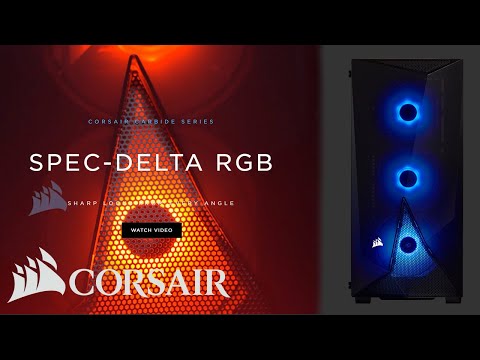 CORSAIR CARBIDE SPEC-DELTA RGB PC CASE REVIEW