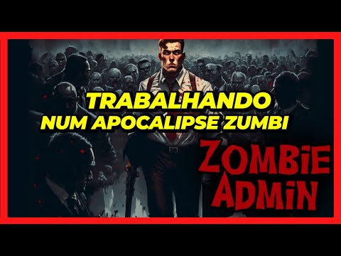 Steam Community :: Video :: Zombie Admin É o apocalipse zumbi, mas você ...