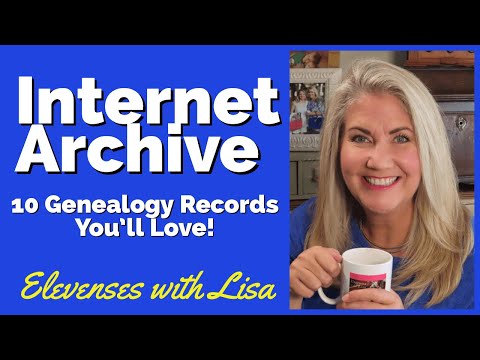 Internet Archive: 10 Amazing Genealogy Finds You Need!