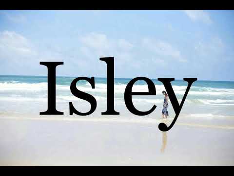 How To Pronounce Isley🌈🌈🌈🌈🌈🌈Pronunciation Of Isley