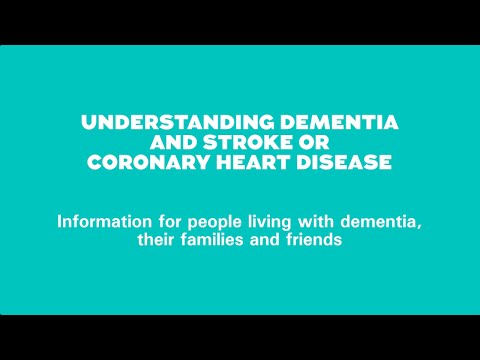 Understanding Dementia and Stroke or Coronary Heart Disease