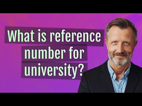 What is reference number for university?