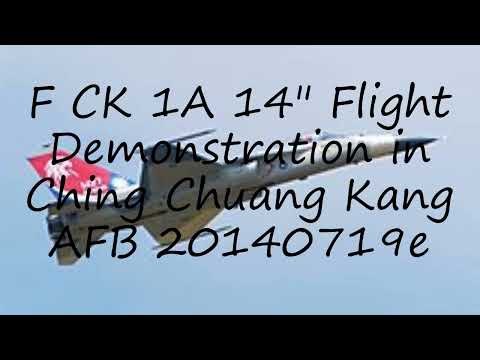 How to pronounce F CK 1A 14" Flight Demonstration in Ching Chuang Kang AFB 20140719e in English?