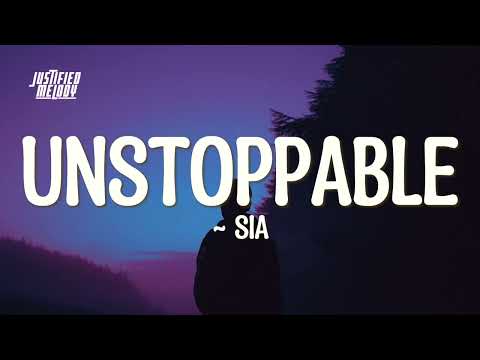 Sia - Unstoppable (Lyrics)