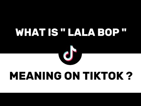 What is LALA BOP Trend on tiktok | Lala Bop meaning tiktok | Lala bop lala bop