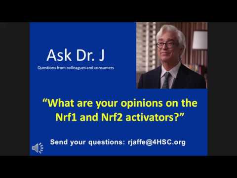 Dr. Jaffe's opinion on Nrf1 and Nrf2 Activators