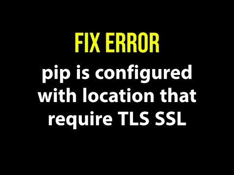 PIP is configured with location that requires TLS SSL fix