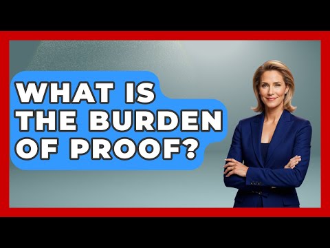 What Is The Burden Of Proof? - Child Welfare Network