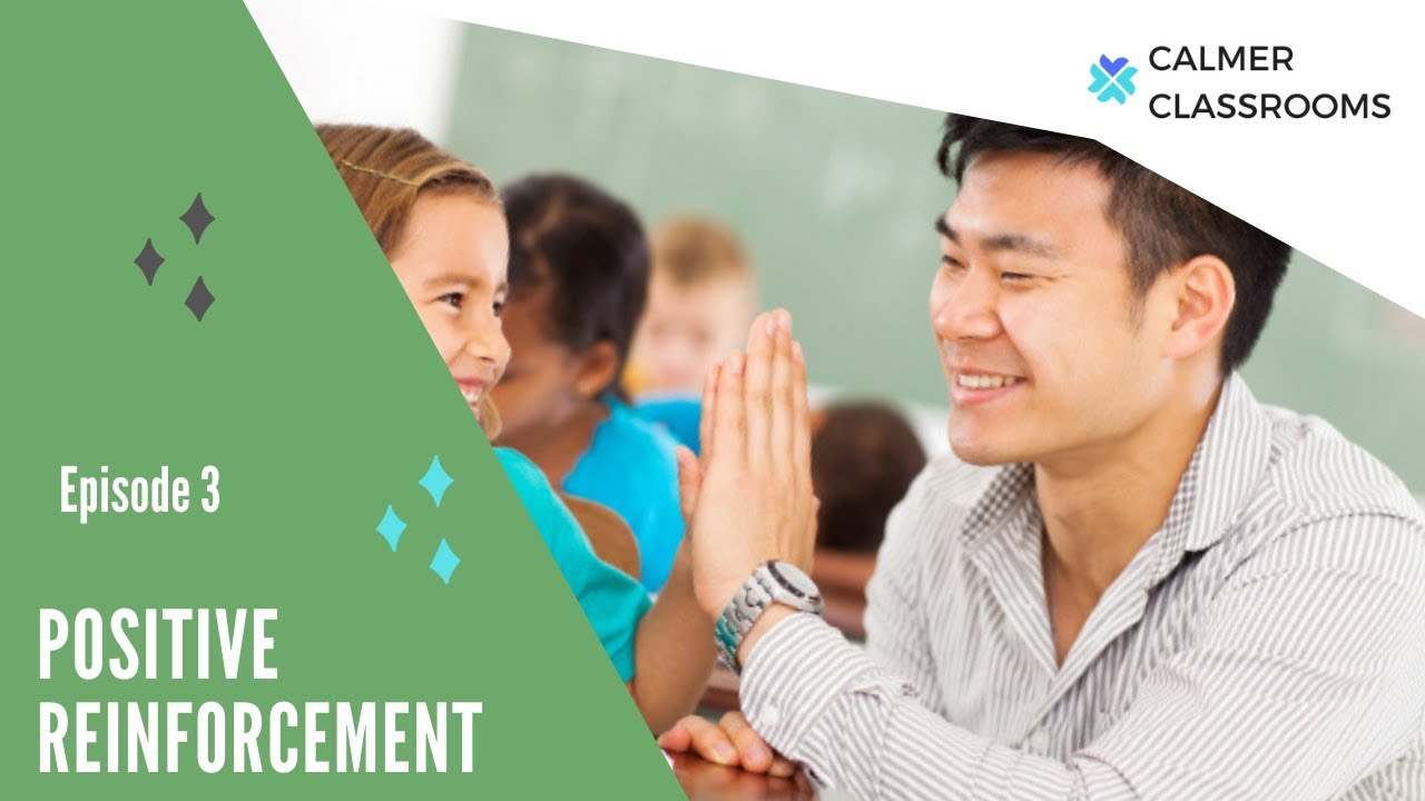 5 Keys To Using Positive Reinforcement - Classroom Management Tips Ep. 3