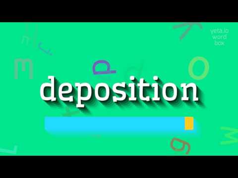 How to say "deposition"! (High Quality Voices)
