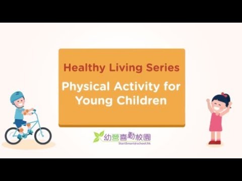 Healthy Living Series – Physical Activity for Young Children