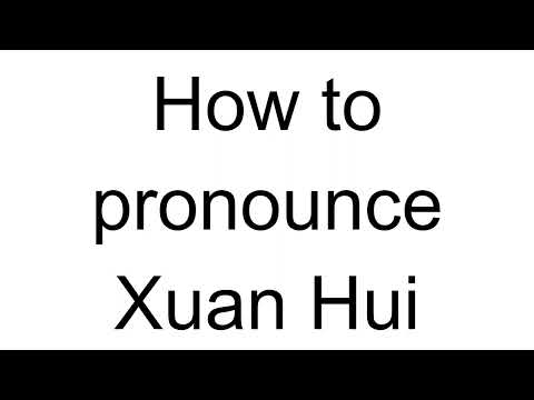 How to Pronounce Xuan Hui (Chinese)