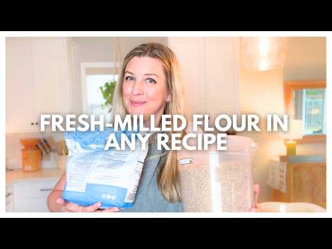 How To Use Fresh-Milled Flour for All-Purpose | 3-STEP PROCESS TO CONVERT ANY RECIPE