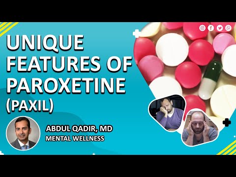 Unique features of Paroxetine (Paxil)