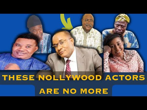 Top Nigerian Nollywood Celebrities Who Have Died In 2023