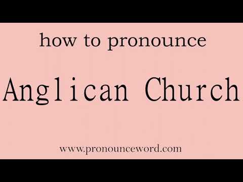 Anglican Church: How to pronounce Anglican Church in english (correct!).Start with A. Learn from m