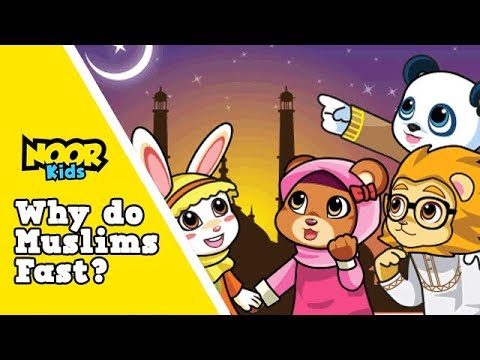 Noor Kids Ramadan: Why do Muslims Fast in Ramadan?
