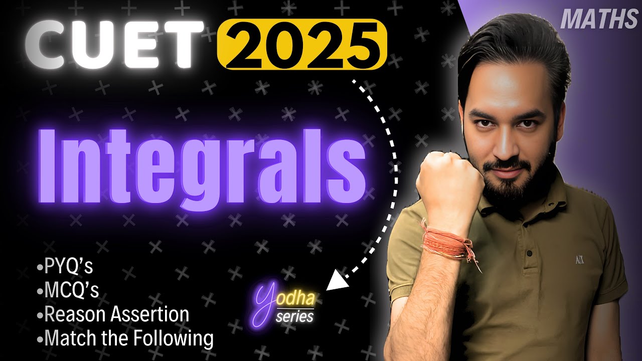 CUET 2025 Maths | Integration One Shot 🎯| All About Mathematics | Yodha Series #cuet2025
