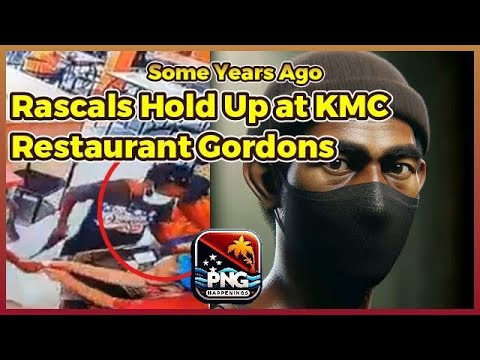 Rascals Hold Up at KMC Restaurant Gordons | PNG Happenings