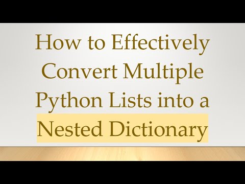 How to Effectively Convert Multiple Python Lists into a Nested Dictionary