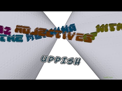 uppish - 12 adjectives which are synonym to uppish (sentence examples)