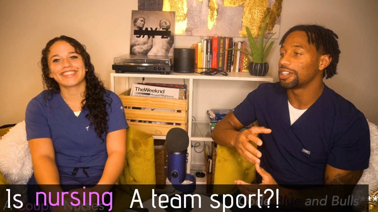 HOW DO NURSES WORK AS A TEAM?