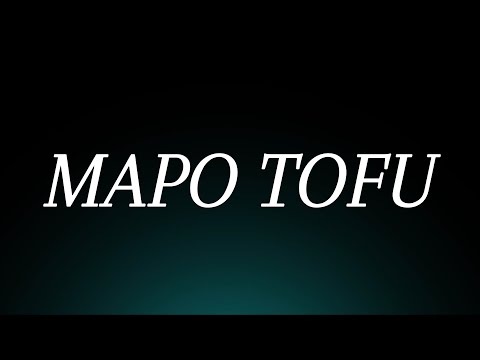 Learn How to Pronounce 'Mapo Tofu'! Correctly (Chinese Cuisine Pronunciation)