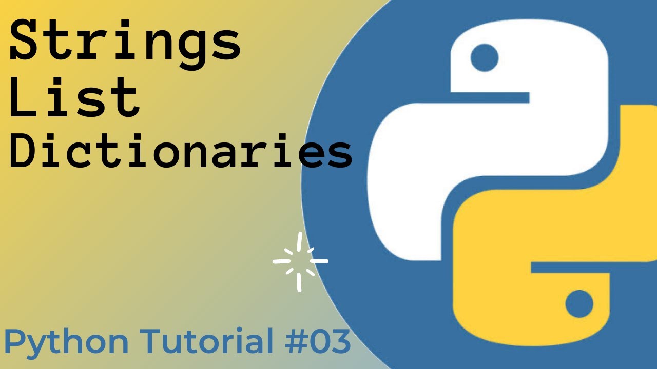 Strings| List| Dictionaries |Python tutorial #03