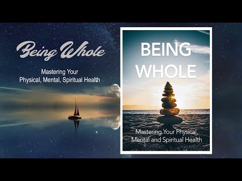 Being Whole - Cultivate Wholeness & Harmony