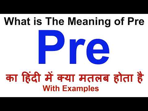 Pre Meaning in Hindi | Pre Definition | Pre Ka Matlab Kya Hota Hai | Pre in Hindi