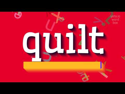 QUILT - HOW TO SAY IT?