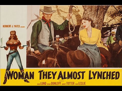 Woman They Almost Lynched with John Lund 1953 - 1080p HD Film