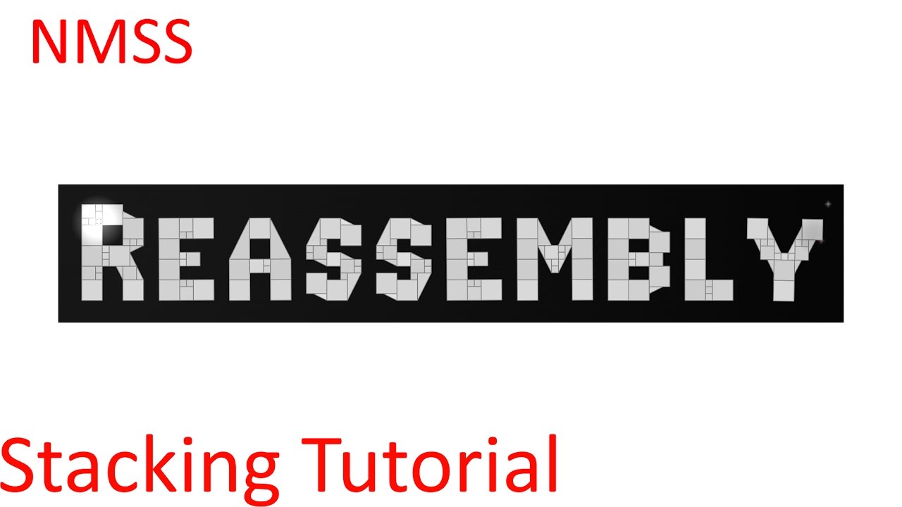 Reassembly - Module Stacking Tutorial