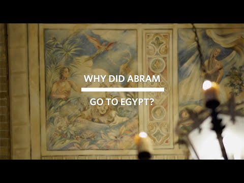 Why Did Abram Go To Egypt?