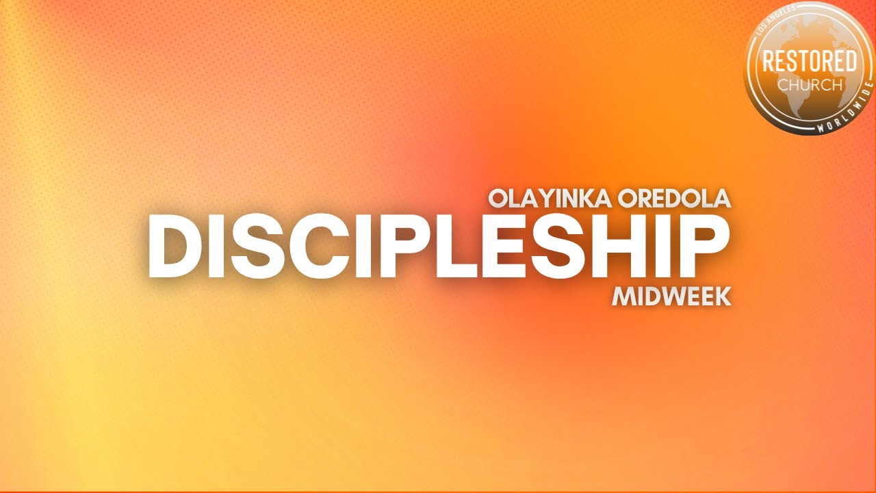 First Principles Discipleship - Olayinka Oredola - Jul 30 2025 - Metro Coast Super Region Midweek