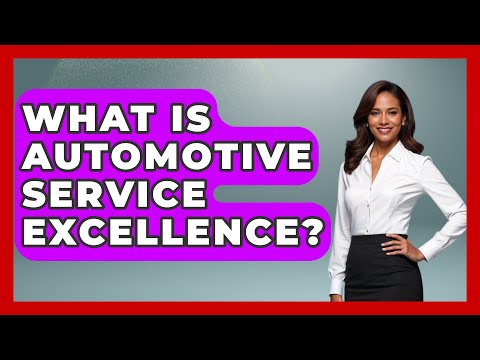 What Is Automotive Service Excellence? - Car Performance Pros