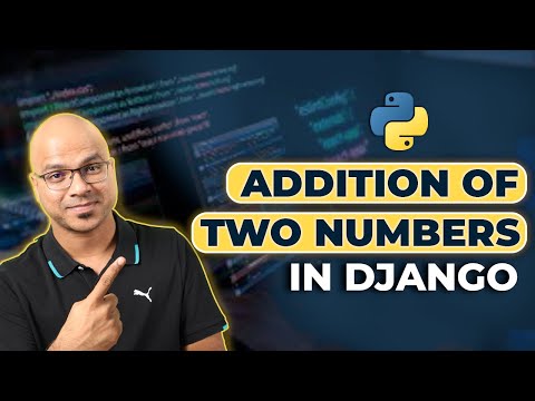 Learn 7 Django tutorials | Addition of Two Numbers in Django - Mind Luster