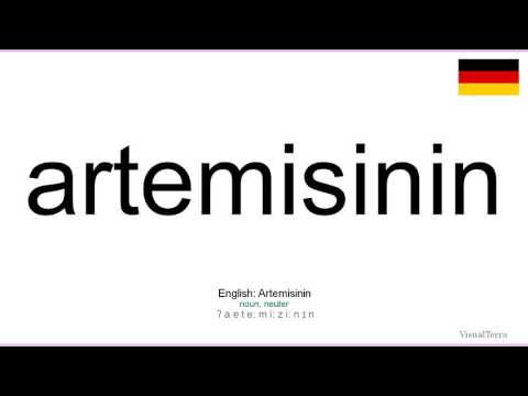 How to pronounce: Artemisinin (German)