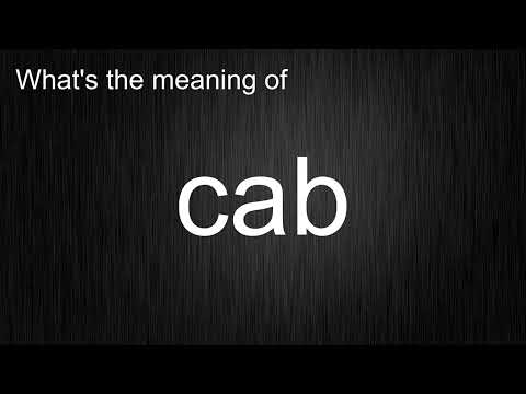 What's the meaning of "cab", How to pronounce cab?