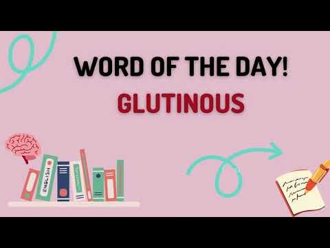 Word Glutinous - English Vocabulary| Meaning| Synonyms| Sentences