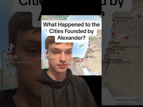 What Happened to the Cities Founded by Alexander the Great?