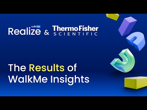 Thermo Fisher Leveraging WalkMe Insights: Enhancing Customer Service and Saving Lives